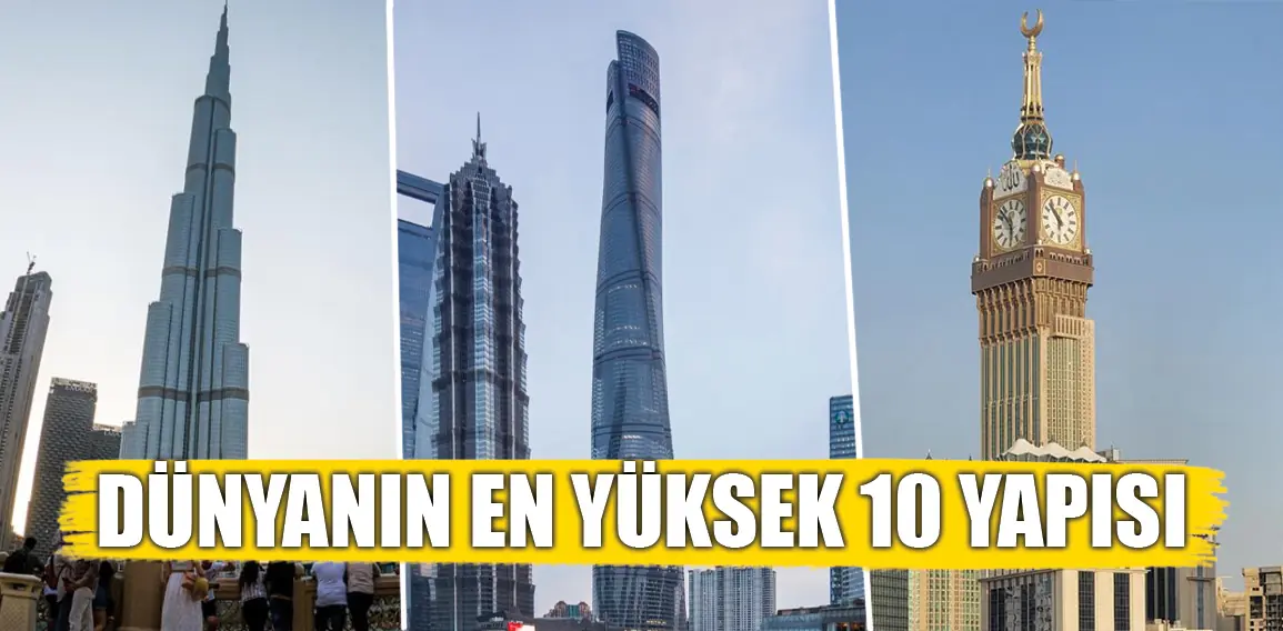 Dünyanın en yüksek 10 yapısı - Kütahya Ekspres Dünyanın en yüksek 10 yapısı - Kütahya Ekspres